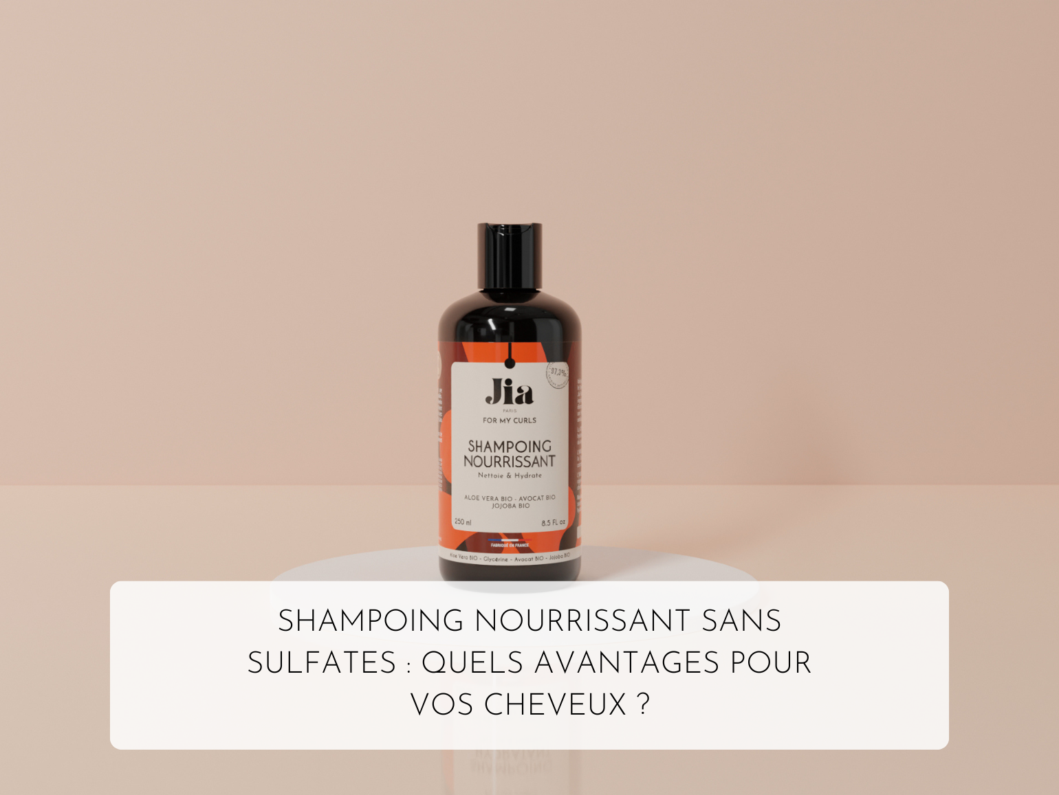 Shampoing Nourrissant sans sulfates : quels avantages pour vos cheveux ...